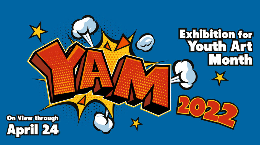 YAM 2022: Exhibition for Youth Art Month – Huntsville Museum of Art